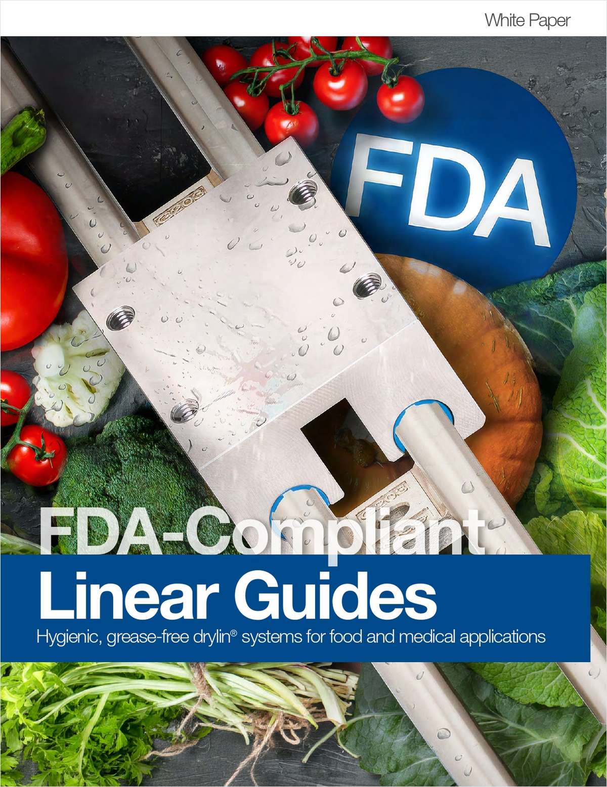 FDA-compliant, grease-free drylin linear guides for food and medical ...
