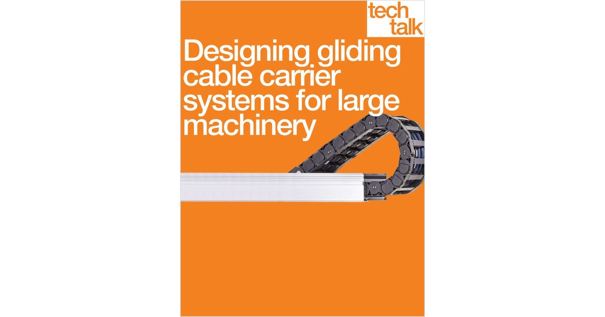 Designing gliding cable carrier systems for large machinery Free White ...