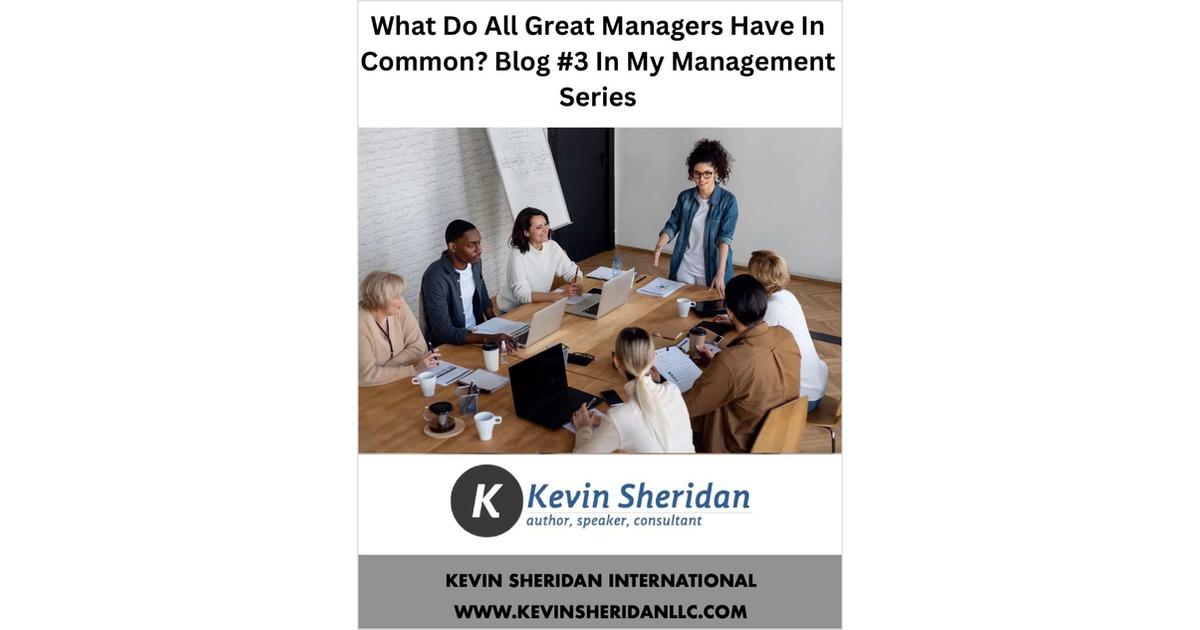What Do All Great Managers Have In Common? Blog #3 In My Management ...