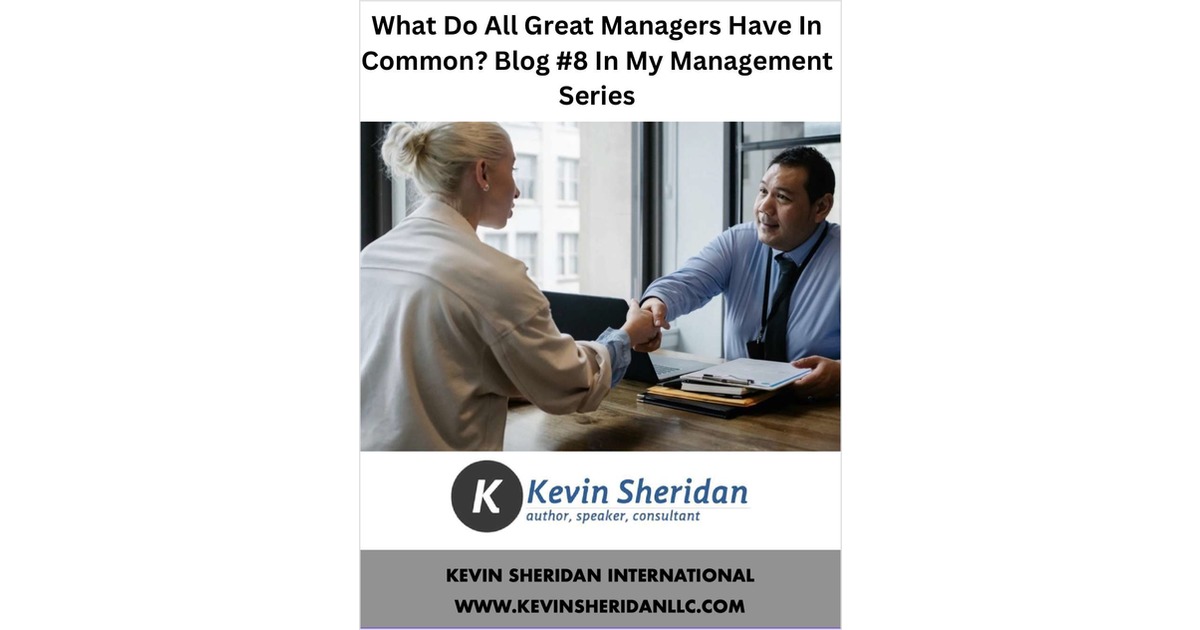What Do All Great Managers Have In Common? Blog #8 In My Management ...