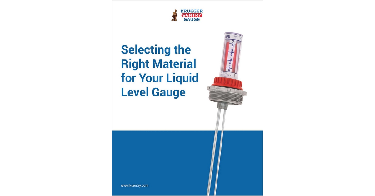 Selecting the Right Material for Your Liquid Level Gauge, Free Krueger ...