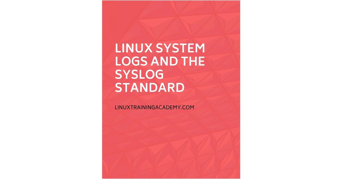 Linux System Logs and the Syslog Standard Free Cheat Sheet
