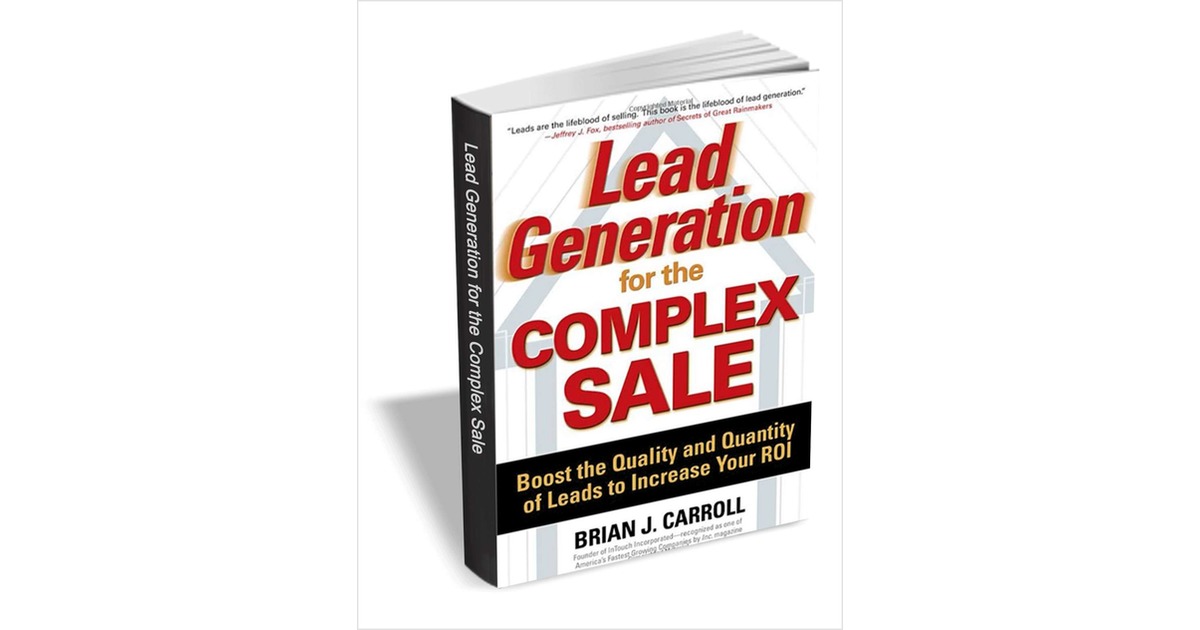 Lead Generation for the Complex Sale - Chapter 3, Free Markempa Book ...