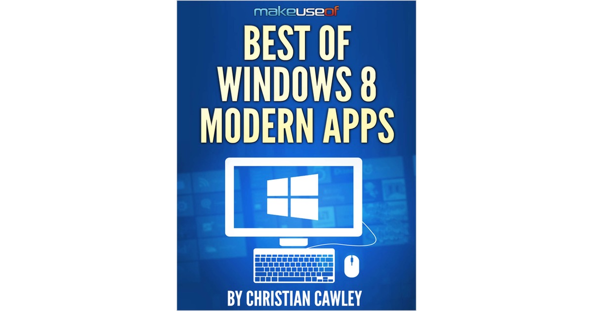 Best of Windows 8 Modern Apps Free Guide