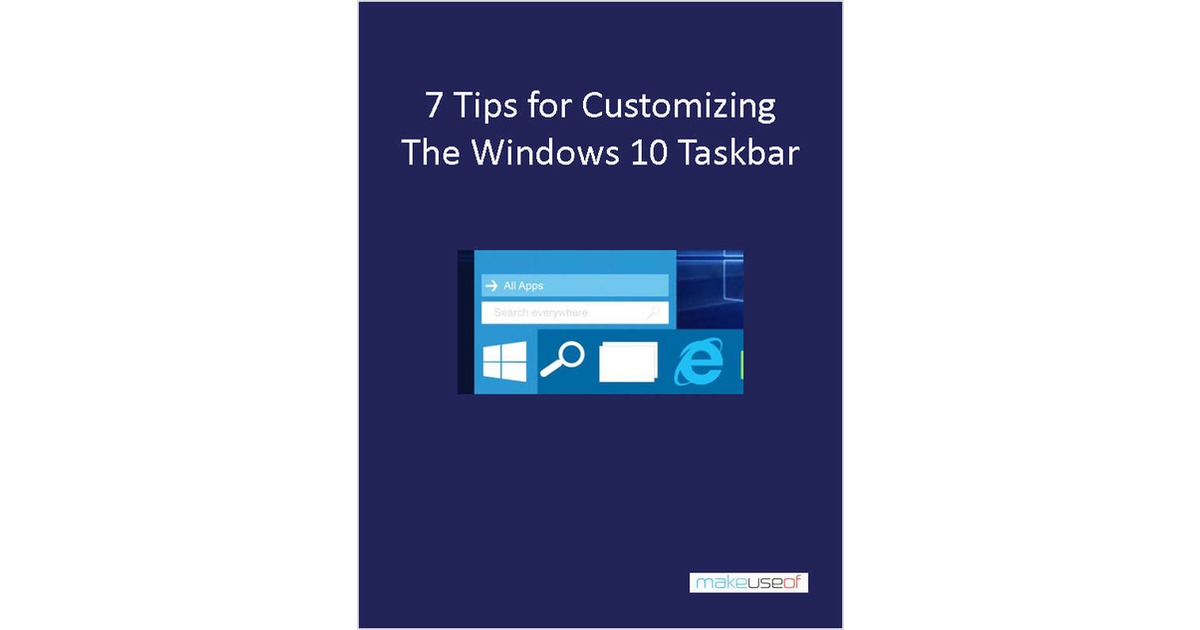 7 Tips for Customizing the Windows 10 Taskbar Free eGuide