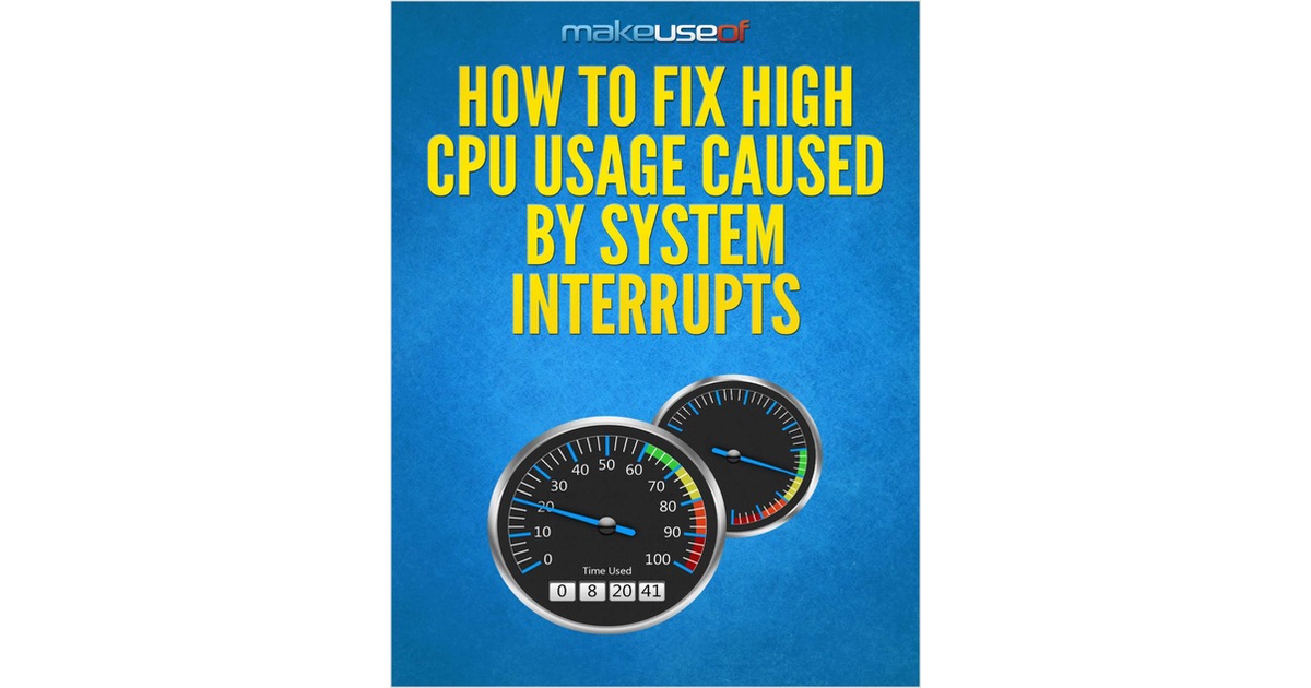 How to Fix High CPU Usage Caused by System Interrupts Free Guide