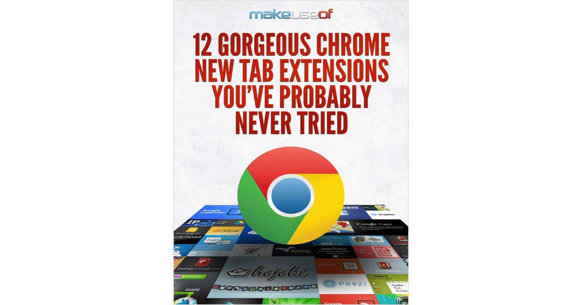 12 Gorgeous Chrome New Tab Extensions You've Probably Never Tried Free ...