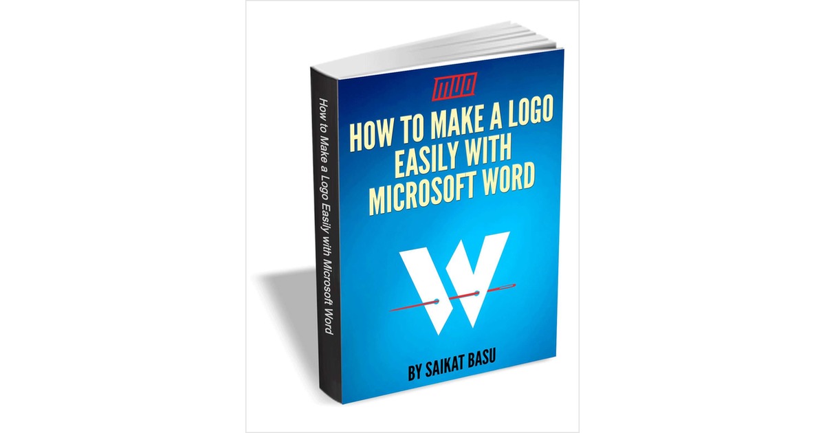 How to Make a Logo Easily with Microsoft Word Free eGuide