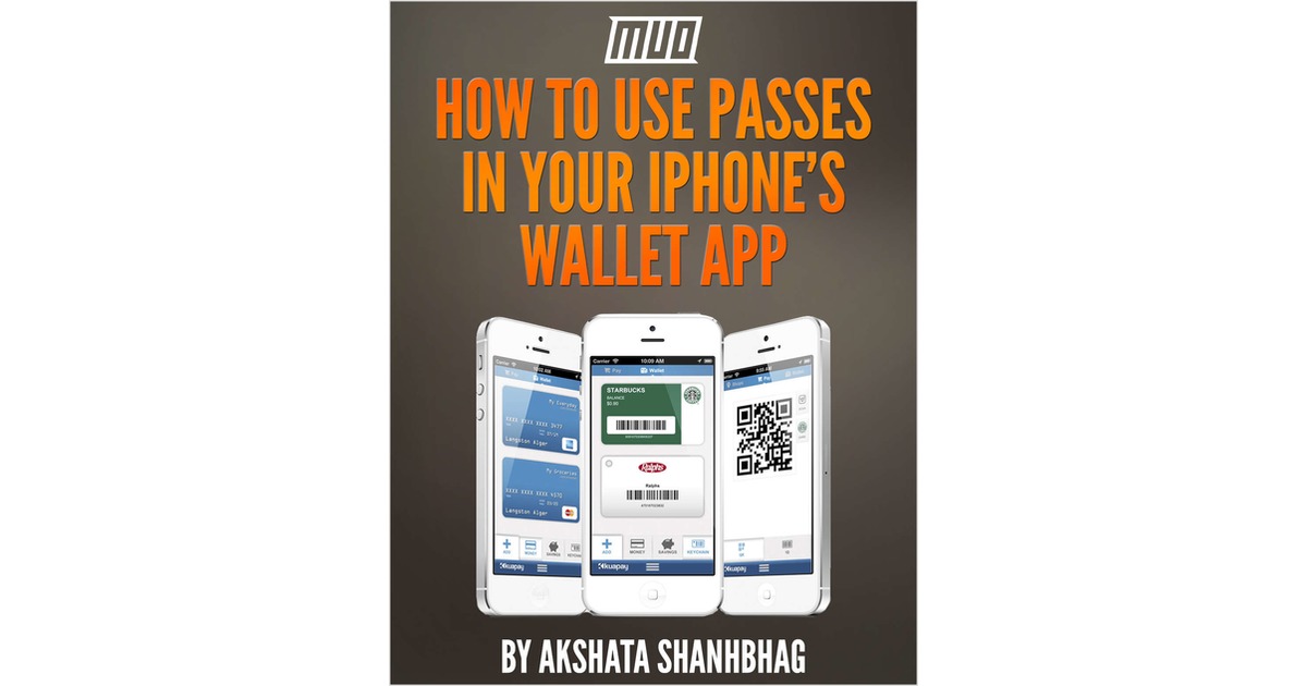 How to Use Passes in Your iPhone's Wallet App Free eGuide