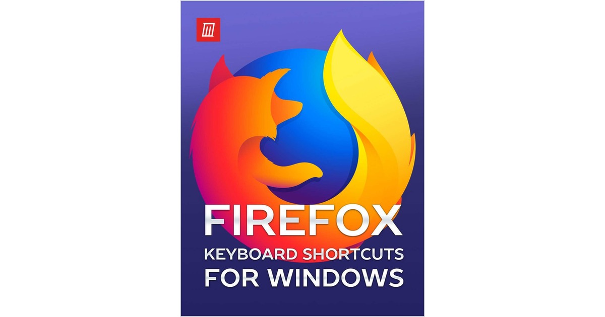 Mozilla Firefox Keyboard Shortcuts for Windows Free Cheat Sheet