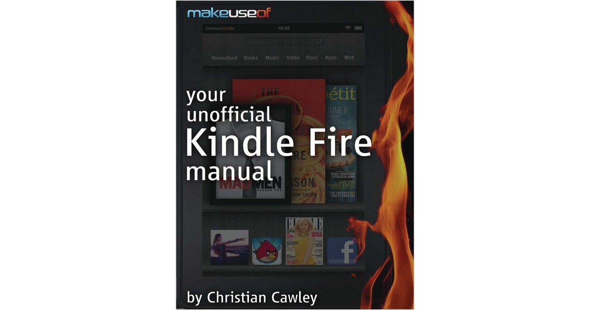 Your Unofficial Kindle Fire Manual, Free Makeuseof.com Guide