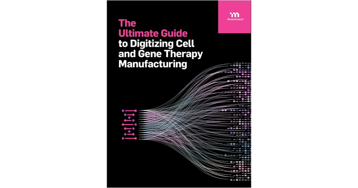 The Ultimate Guide to Digitizing Cell and Gene Therapy Manufacturing Free eGuide