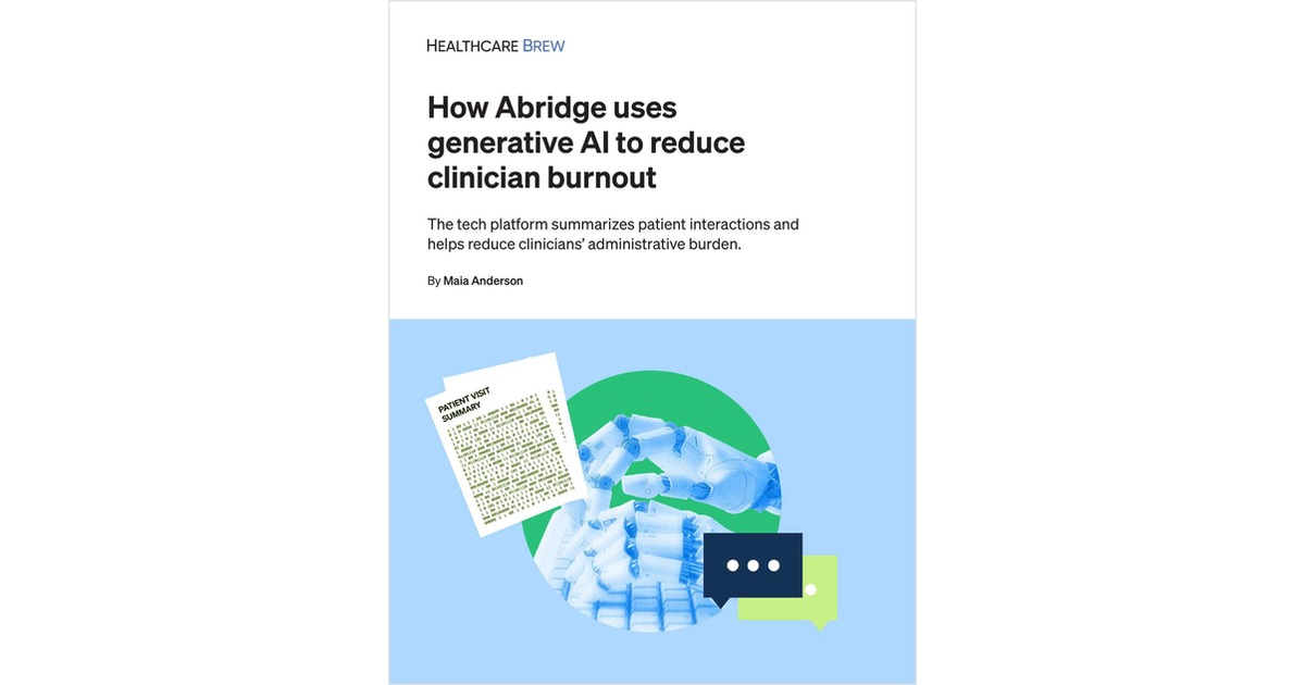 How Abridge uses generative AI to reduce clinician burnout Free Report