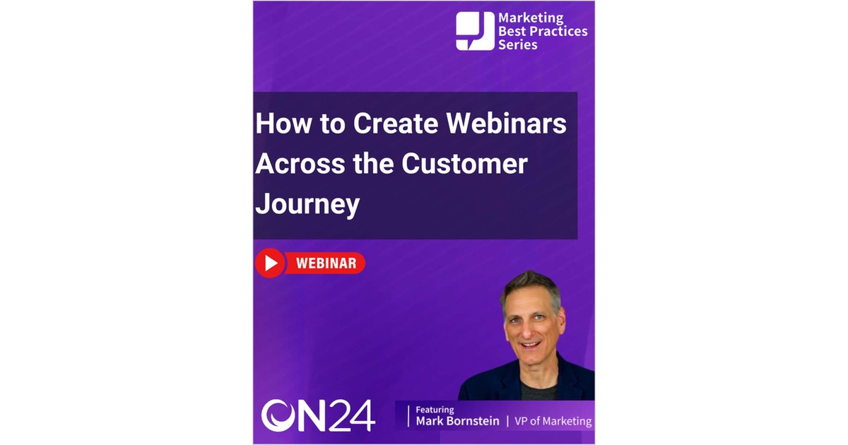 How to Create Webinars Across the Customer Journey Free On-Demand Webinar
