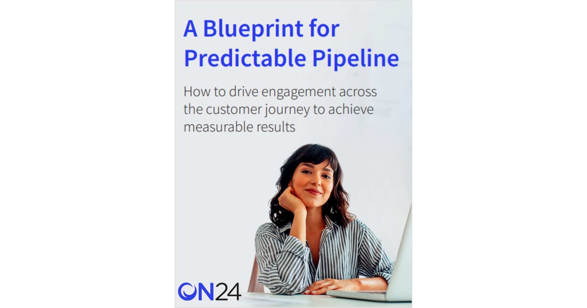 A Blueprint for Predictable Pipeline: How to drive engagement across ...
