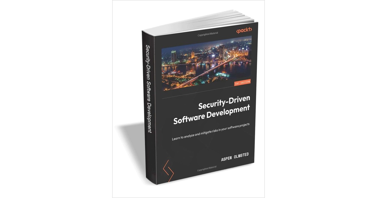 Security-Driven Software Development ($30.99 Value) FREE for a Limited ...