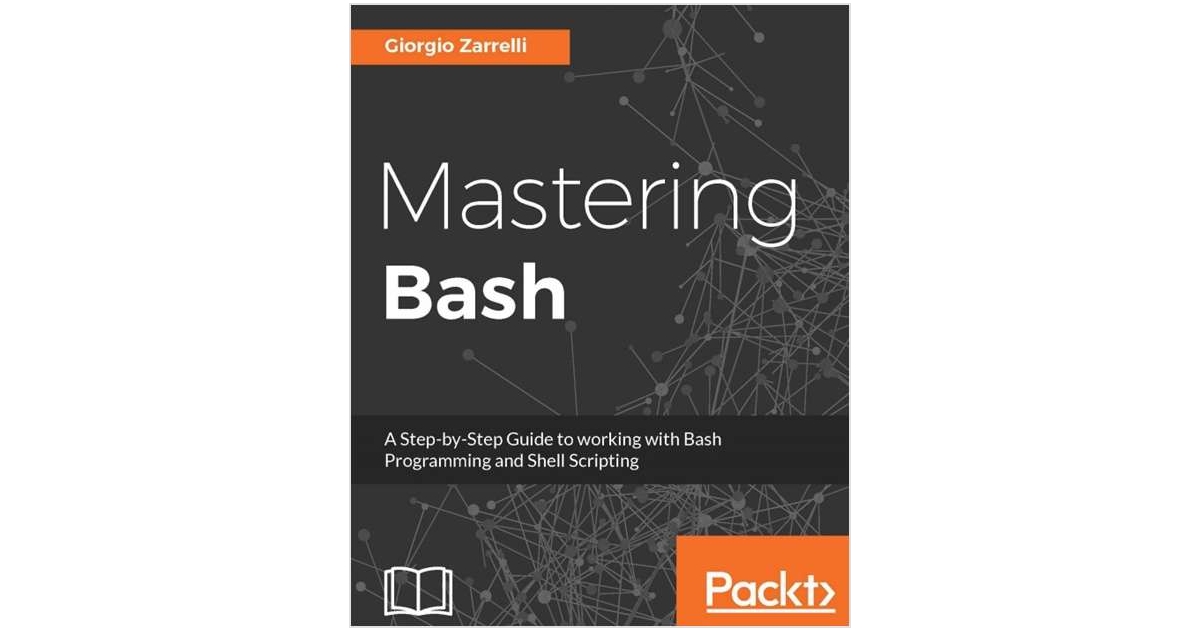 Mastering Bash - Free Sample Chapters, Free Packt Book Excerpt