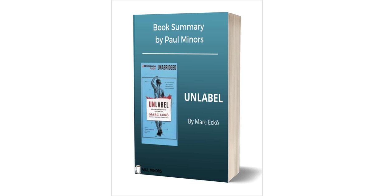 Unlabel Book Summary, Free Paul Minors Book Summary