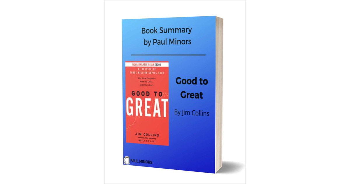 Good to Great Book Summary Free Book Summary