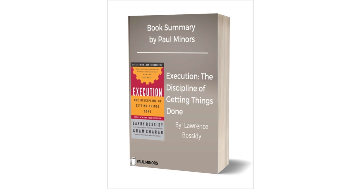 Execution: The Discipline of Getting Things Done Book Summary Free Book ...