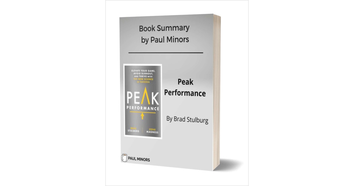 Peak Performance Book Summary, Free Paul Minors Book Summary
