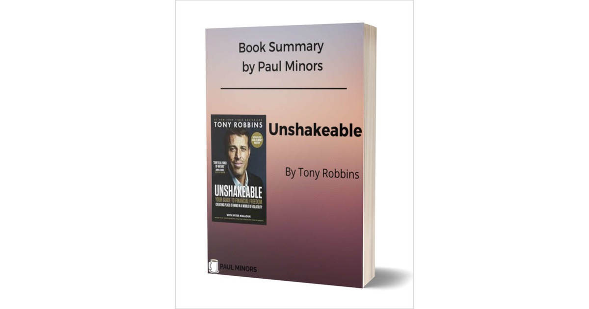 Unshakeable: Your Financial Freedom Playbook Book Summary Free Book Summary