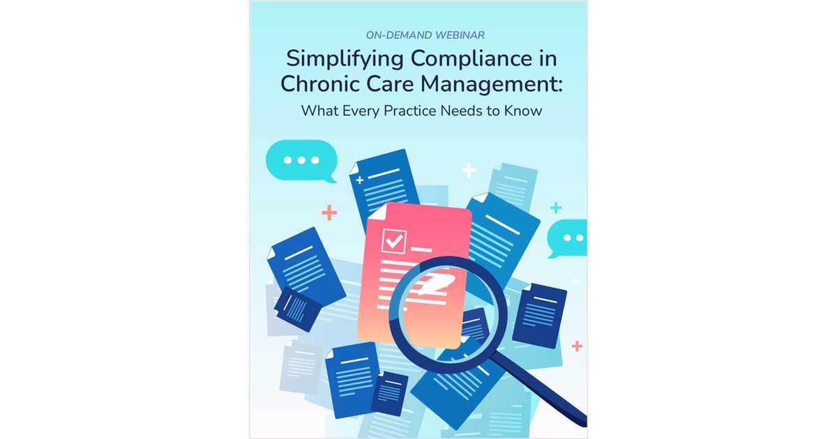 Simplify Compliance in Chronic Care Management (CCM) Free On-Demand Webinar