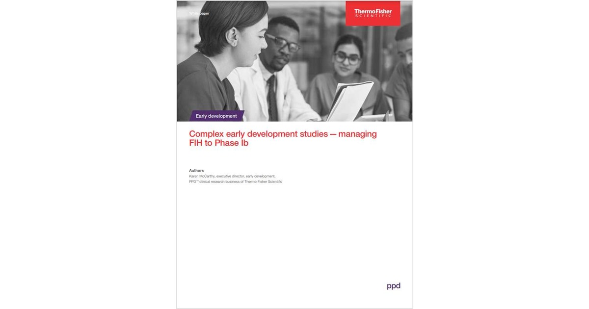 Complex early development studies -- managing first-in-human (FIH) to ...