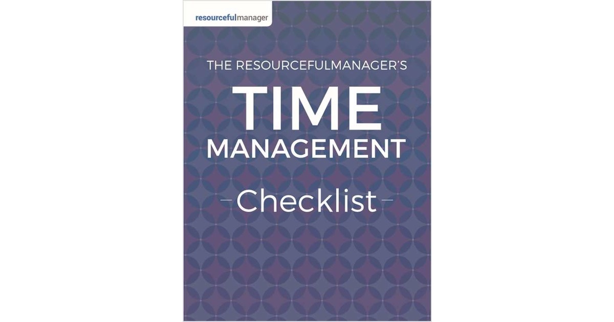 Time Management Checklist from ResourcefulManager, Free ...