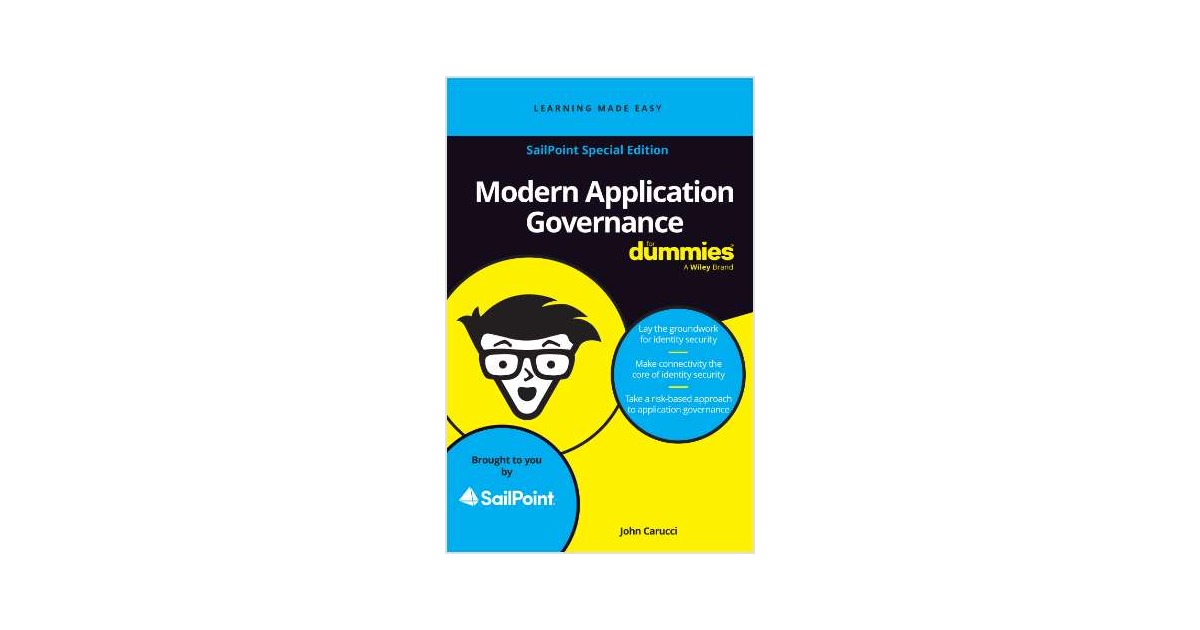 Modern Application Governance for Dummies, SailPoint Special Edition ...