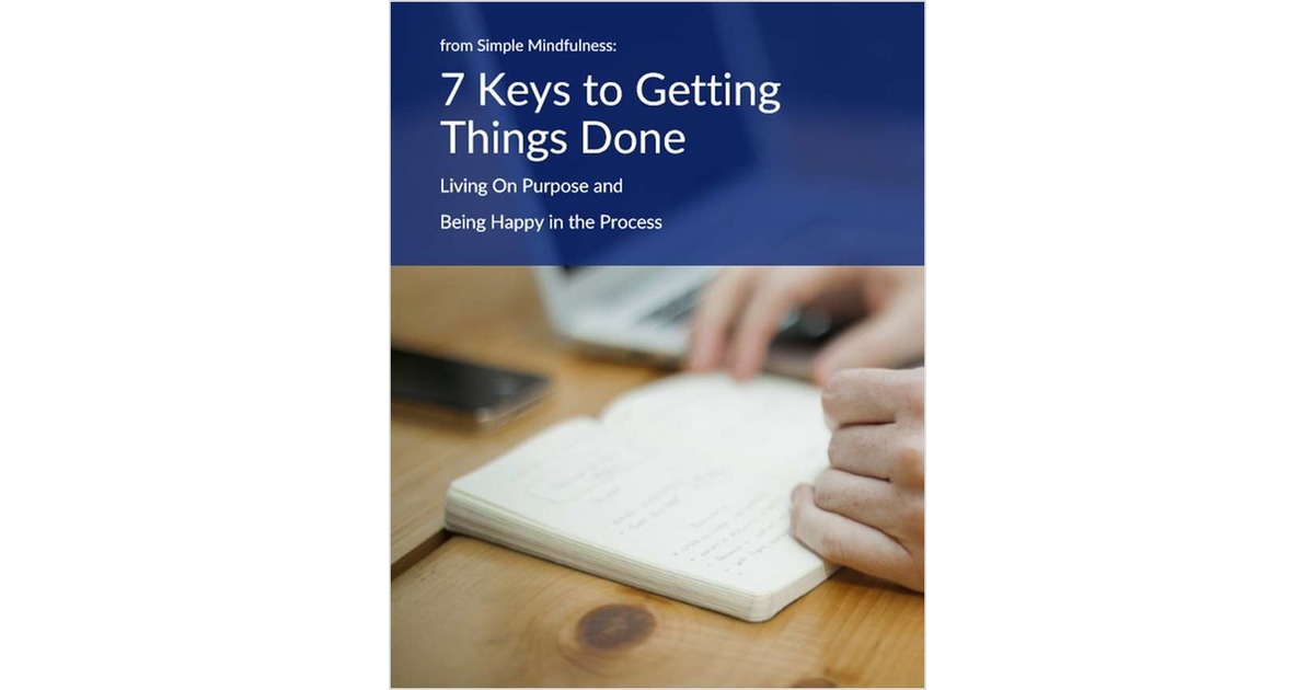 7 Keys to Getting Things Done Free eGuide