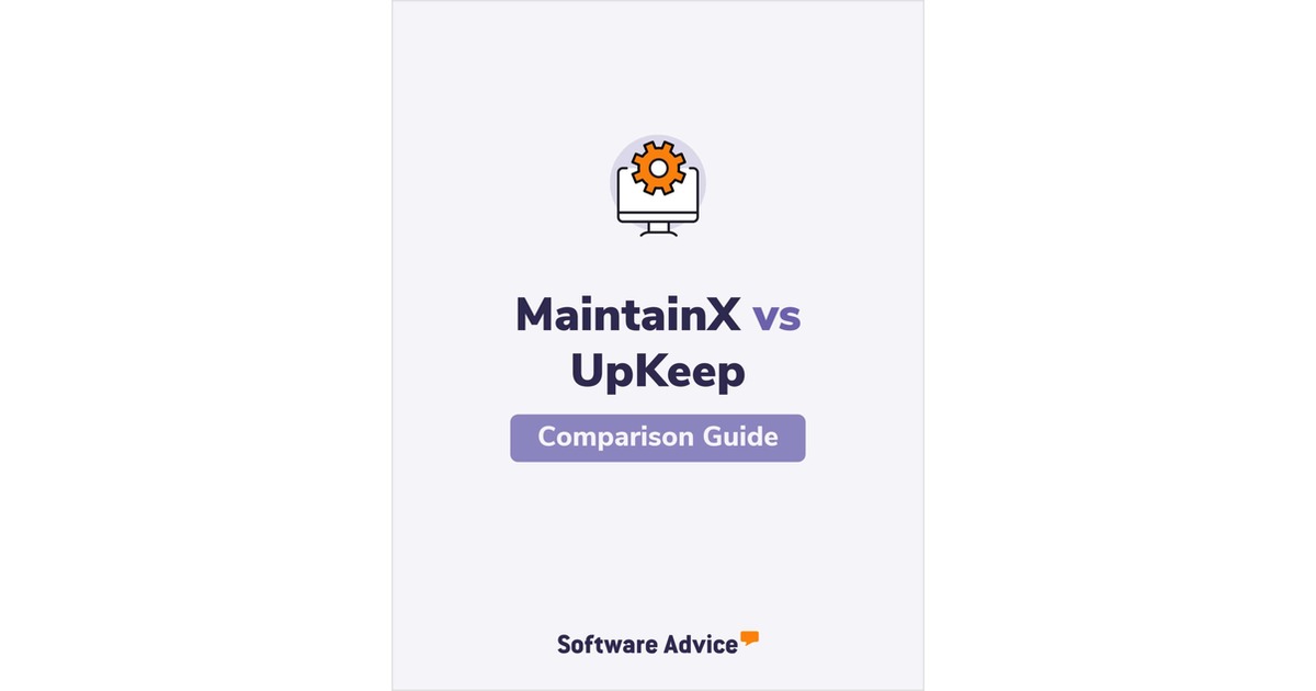 MaintainX vs. UpKeep Ratings Compared Free Report