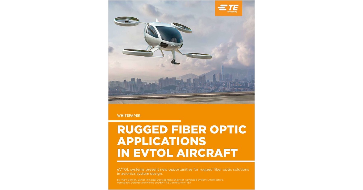 Rugged Fiber Optic Applications in EVTOL aircraft, Free TE Connectivity ...