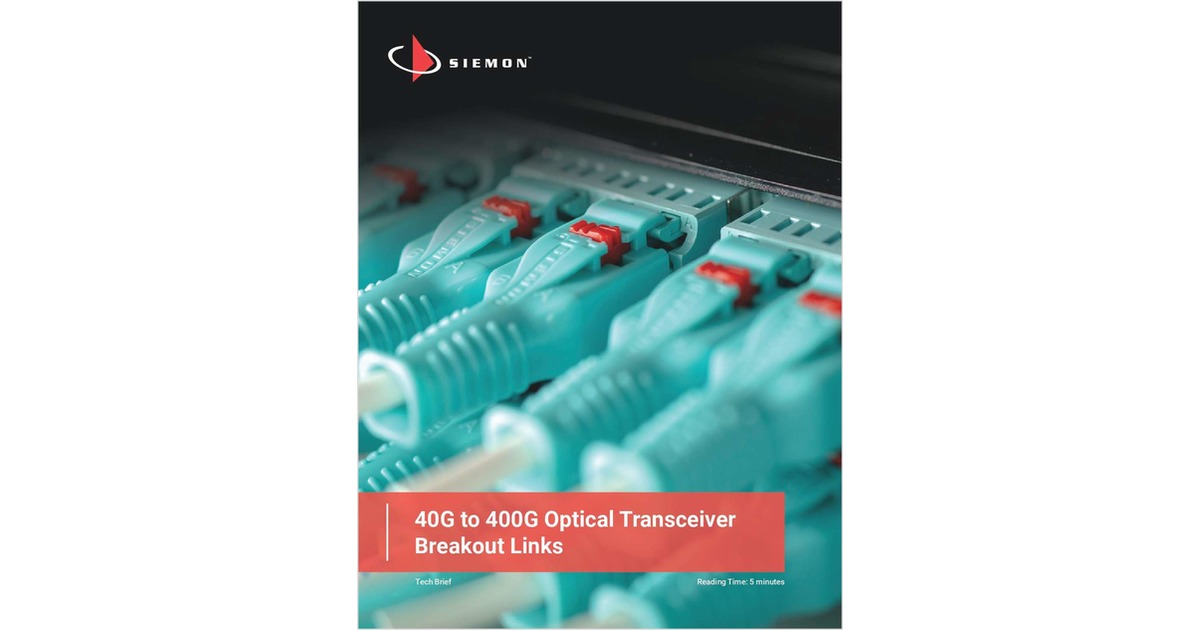 40G to 400G Optical Transceiver Breakout Links, Free The Siemon Company ...