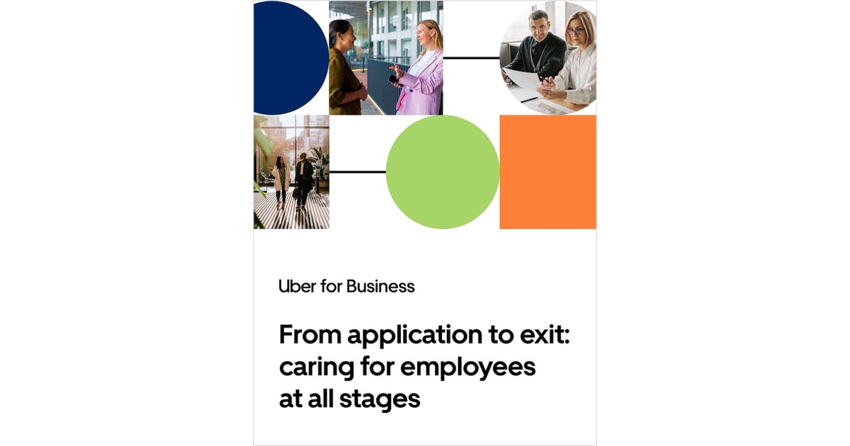 Elevating employee experiences at every stage with Uber for Business ...
