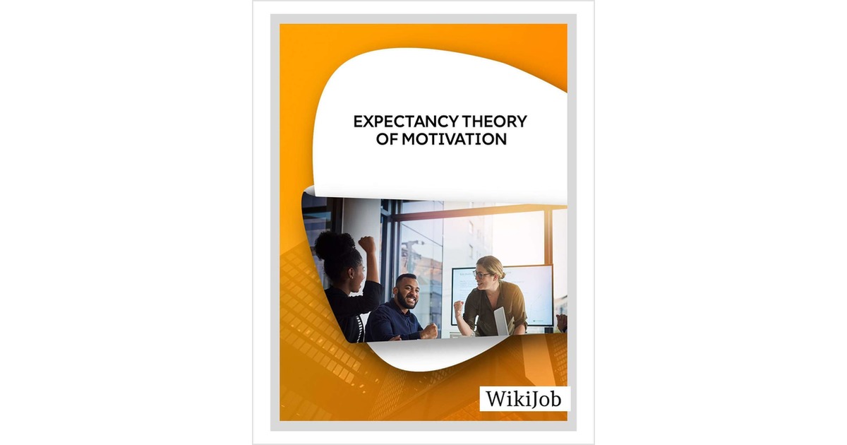 Expectancy Theory Of Motivation Free Article expectancy-theory-of-motivation-free-article