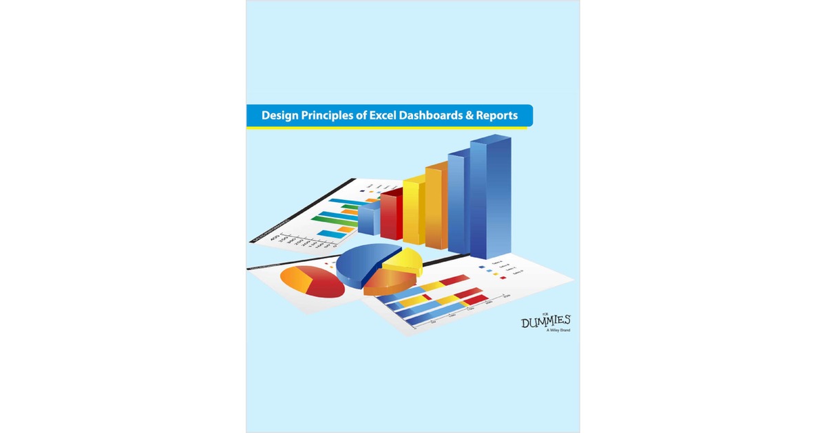 Design Principles of Excel Dashboards and Reports, Free Wiley Guide