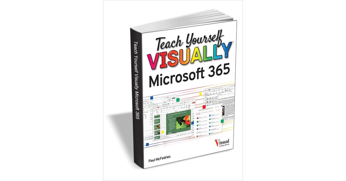 Teach Yourself VISUALLY Microsoft 365 ($19.00 Value) FREE for a Limited Time, Free Wiley eBook
