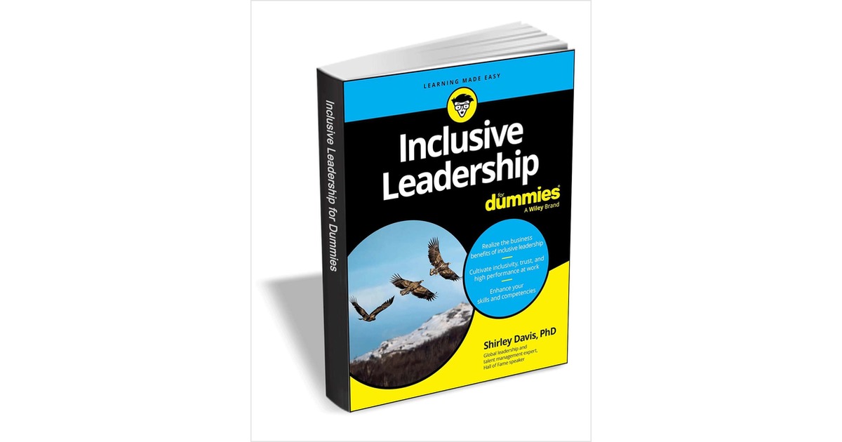 Inclusive Leadership For Dummies ($18.00 Value) FREE for a Limited Time ...