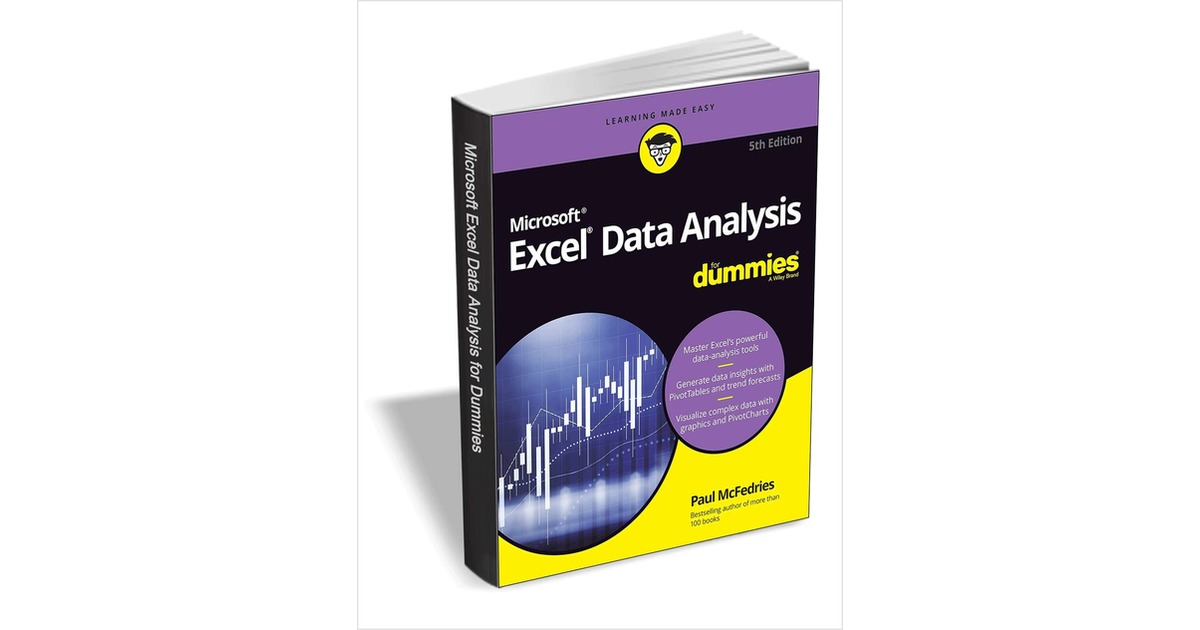 Excel Data Analysis For Dummies, 5th Edition ($24.00 Value) FREE for a Limited Time, Free Wiley ...