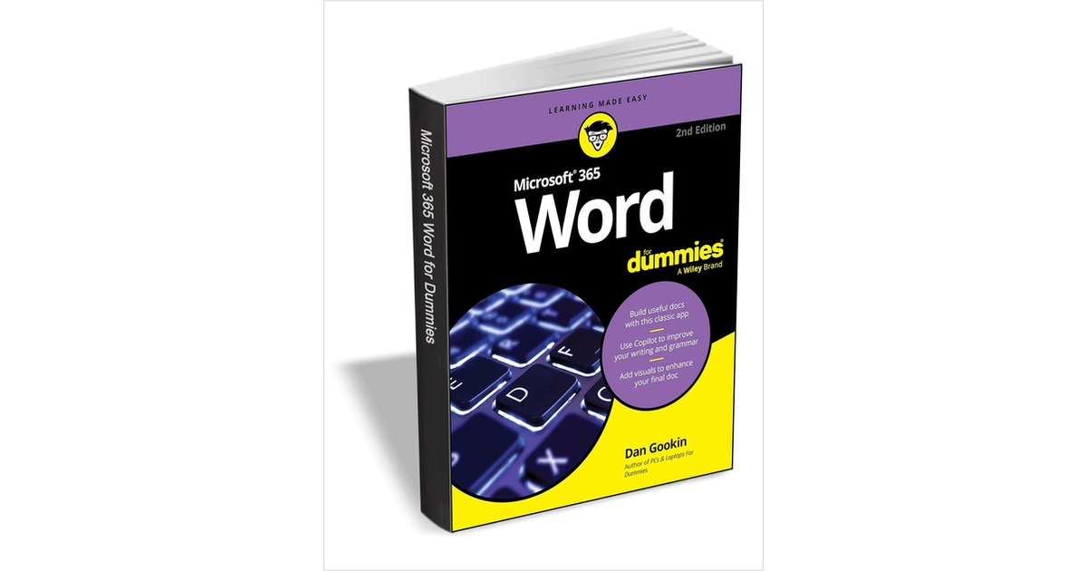 Microsoft 365 Word For Dummies, 2nd Edition ($18.00 Value) FREE for a ...