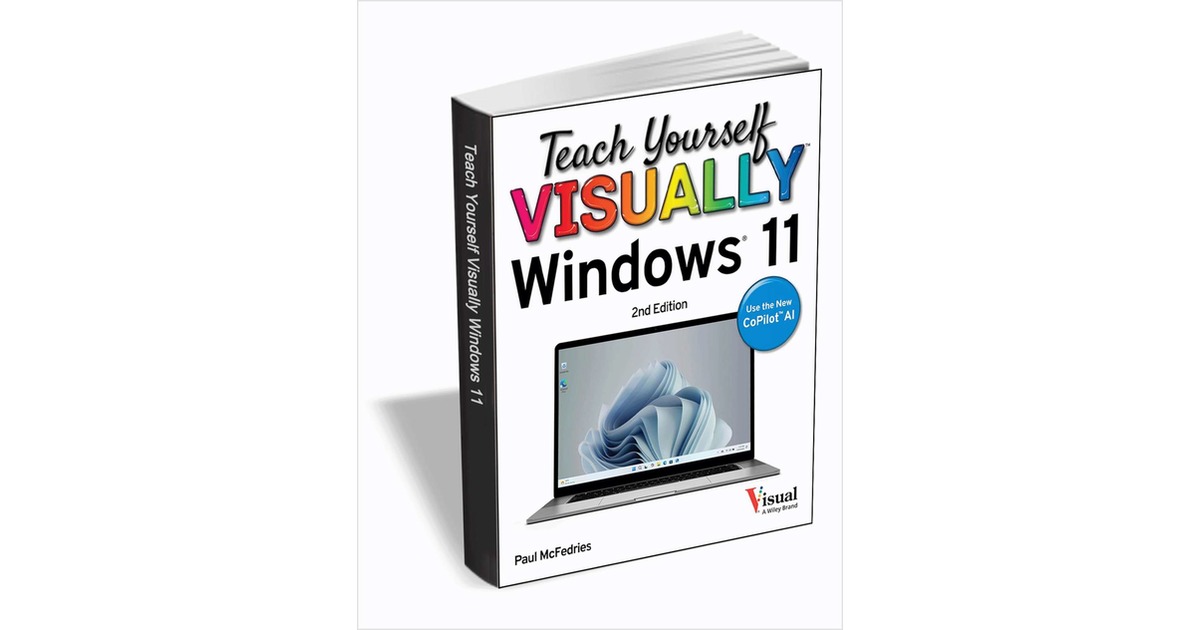 Teach Yourself VISUALLY Windows 11, 2nd Edition ($19.00 Value) FREE for ...