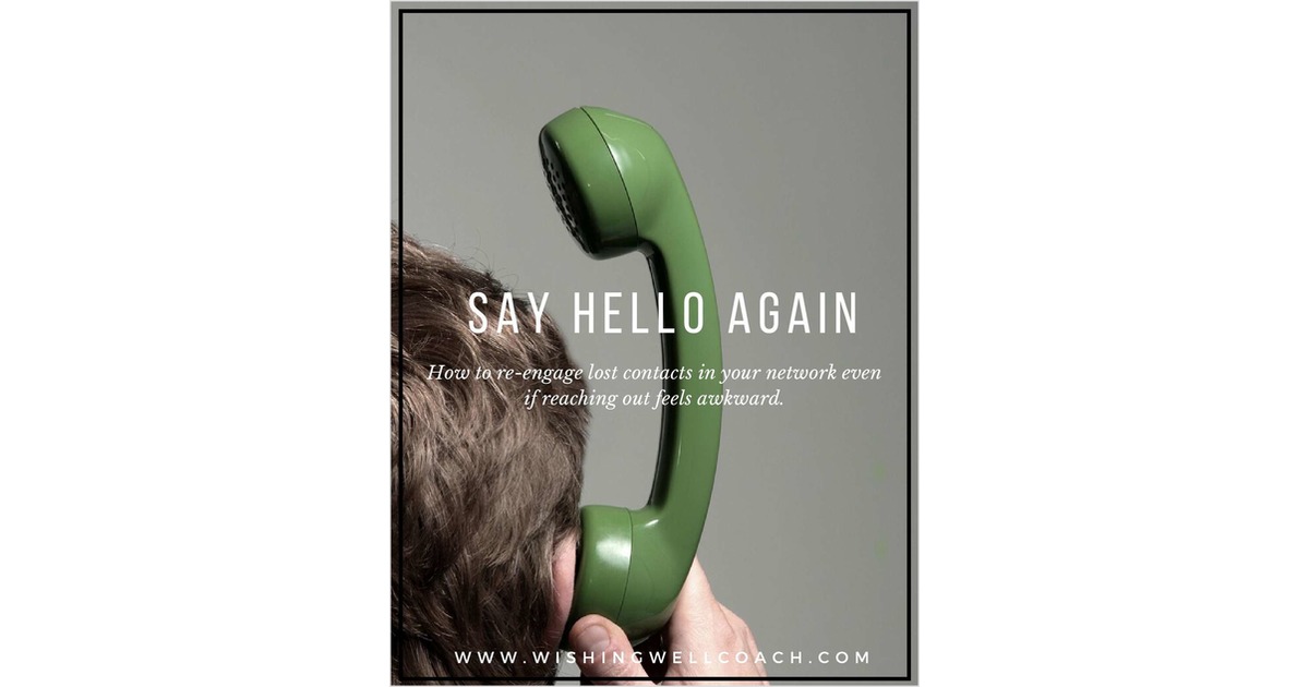 Say Hello Again: How to re-engage lost contacts in your network even if ...