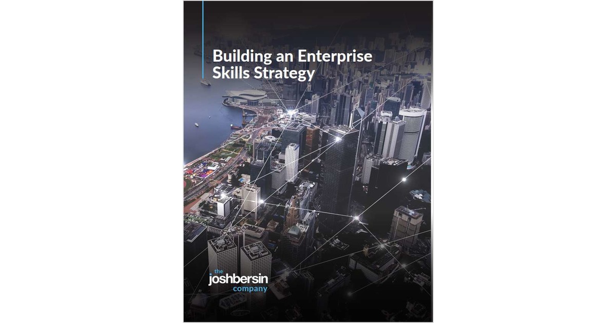 Josh Bersin Report: Building an Enterprise Skills Strategy, Free ...