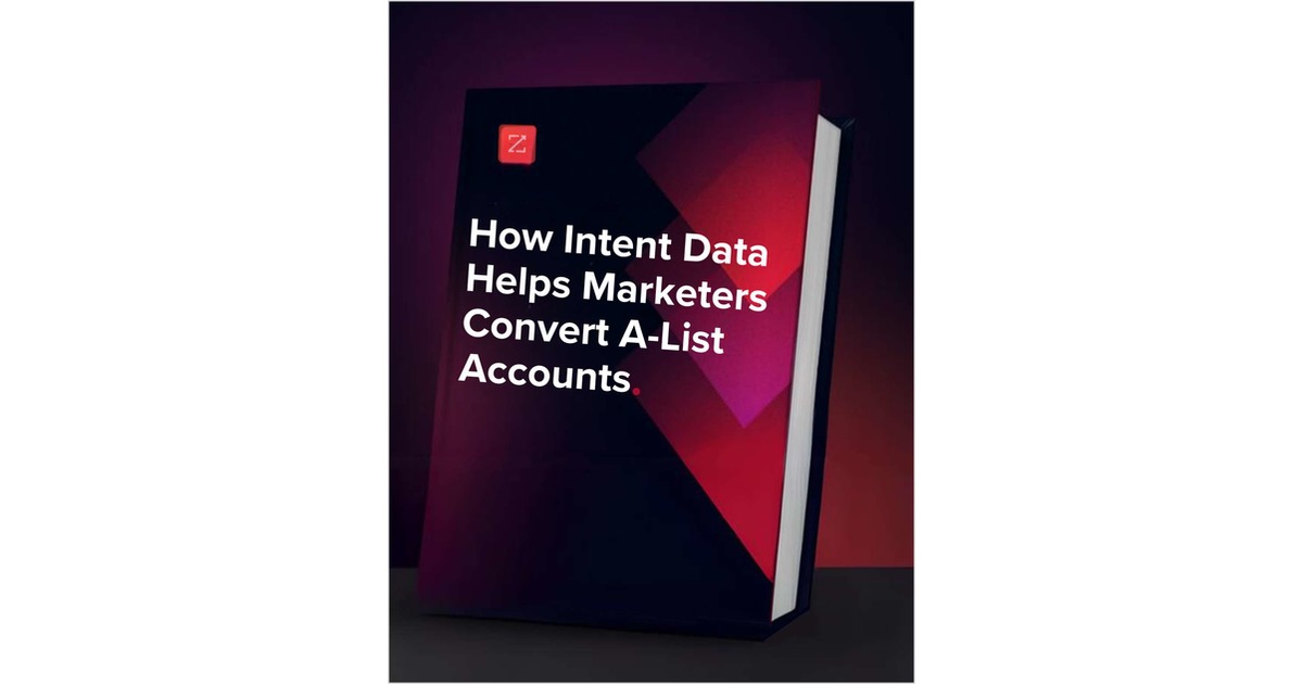 How Intent Data Helps Marketers Convert A-List Accounts Free eBook