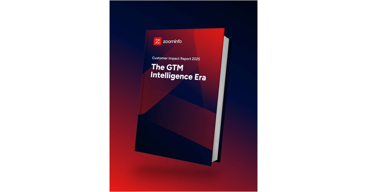 The GTM Intelligence Era: ZoomInfo 2025 Customer Impact Report Free Report